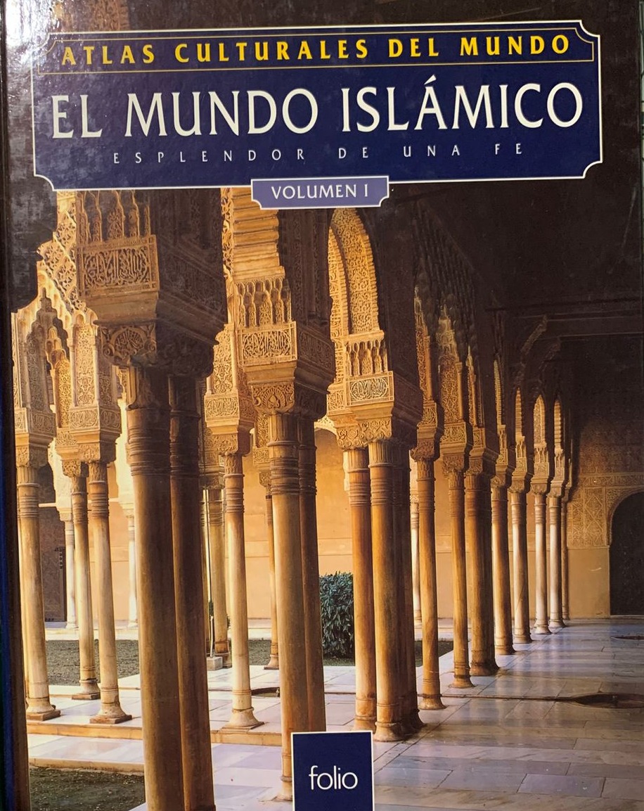 Ecolectura - El mundo islámico: Esplendor de una fe (Vol I) / Tapa dura