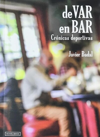 Ecolectura - De var en bar: Crónicas deportivas