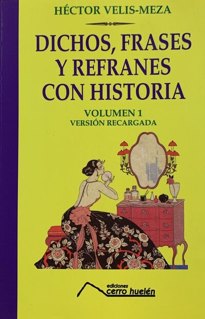 Ecolectura - Dichos, Frases Y Refranes Con Historia, Volumen 1 Version ...
