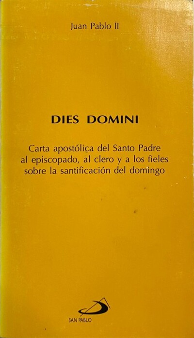 Ecolectura - Dies Domini: Carta apostólica del Santo Padre al ...