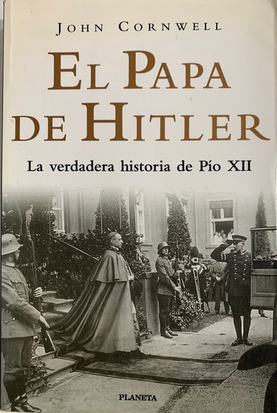 Ecolectura - El Papa de Hitler : La verdadera historia de Pío XII