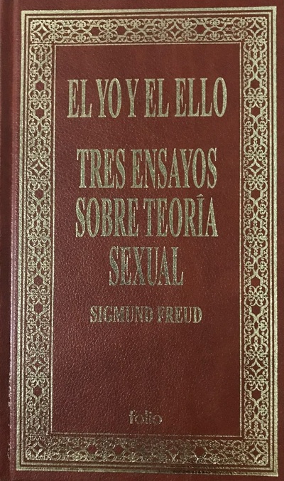 Ecolectura El Yo Y El Ello Tres Ensayos Sobre Teoría Sexual Tapa Dura
