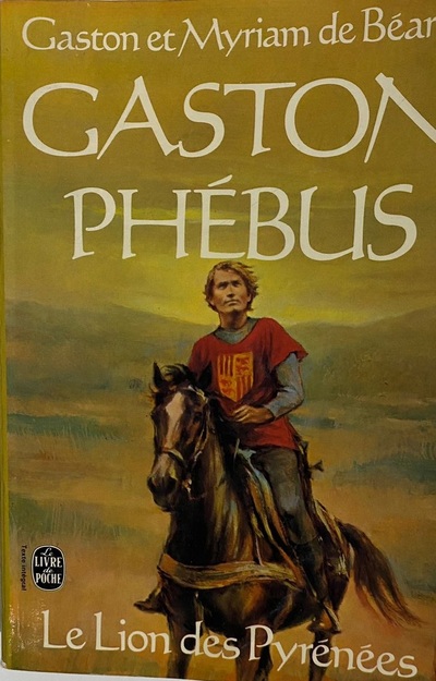 Ecolectura - Gaston Phébus : Le Lion des Pyrenées