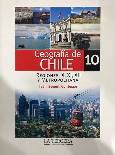 Ecolectura - Geografía de Chile 10. Regiones X, XI, XII y Metropolitana