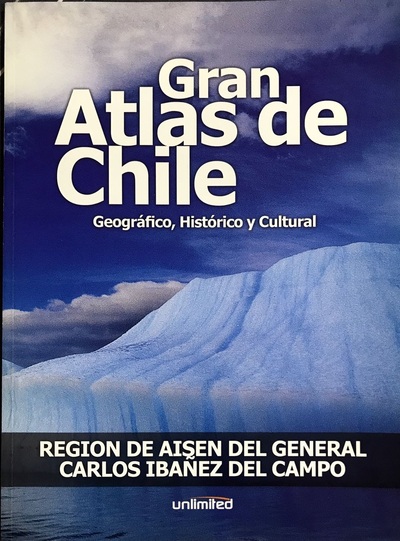 Ecolectura - Gran Atlas de Chile : Geográfico, Histórico y Cultural ...