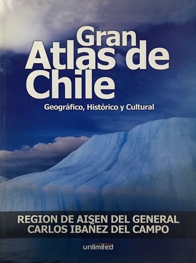 Ecolectura - Gran Atlas de Chile : Geográfico, Histórico y Cultural ...
