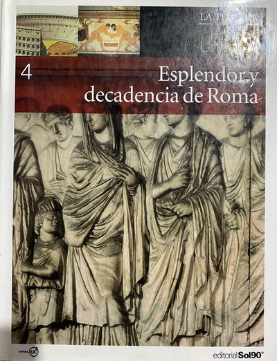 Ecolectura - Historia Universal 4: Esplendor y decadencia de Roma