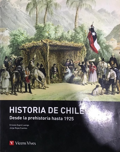 Ecolectura - Historia de Chile : Desde la prehistoria hasta 1925