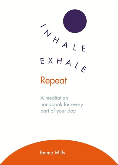 Ecolectura - Inhale, Exhale, Repeat: A meditation handbook for every ...