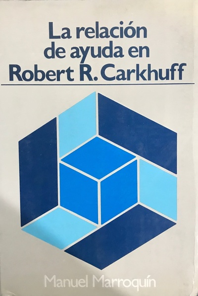 Ecolectura - La relación de ayuda en Robert R. Carkhuff
