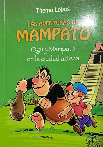 Ecolectura - Las aventuras de Mampato: Ogú y Mampato en la ciudad azteca
