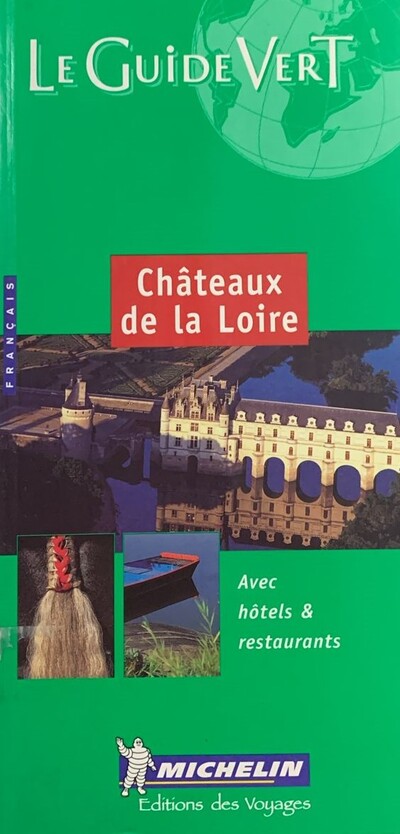 Ecolectura - Le Guide Vert: Châteaux de la Loire