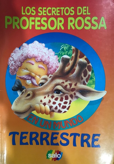 Ecolectura - Los secretos del Profesor Rossa : En un mundo terrestre