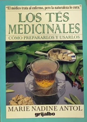 Ecolectura - Los tés medicinales: Como prepararlos y usarlos