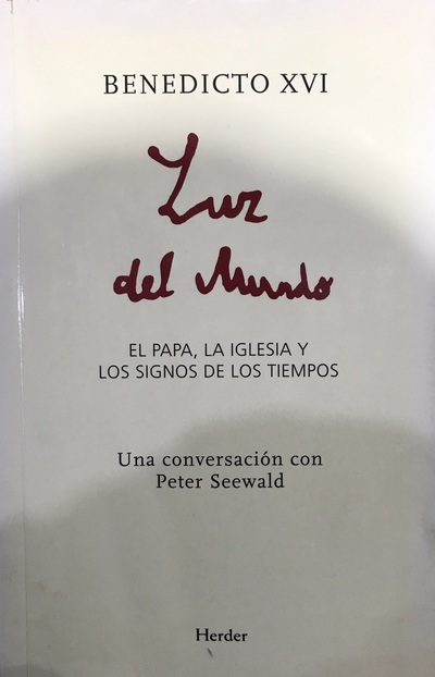 Ecolectura - Luz del mundo : El Papa, la Iglesias y los signos de los ...