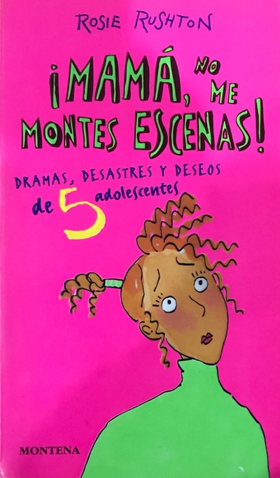 Ecolectura - ¡Mamá, no me montes escenas! : Dramas, desastres y deseos ...