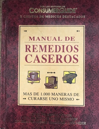 Ecolectura - Manual de Remedios Caseros. mas de 1000 maneras de curarse ...