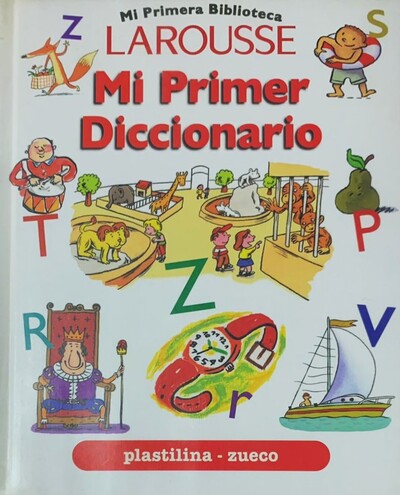 Ecolectura - Mi primera biblioteca Larousse: Mi primer diccionario ...
