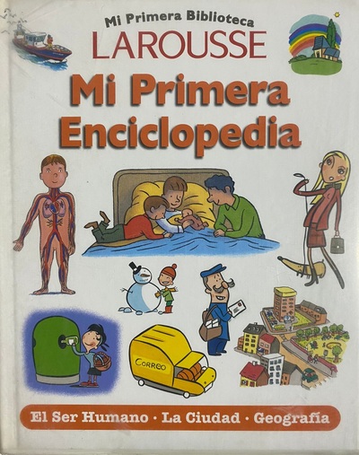 Ecolectura - Mi primera biblioteca Larousse : Mi primera Enciclopedia ...