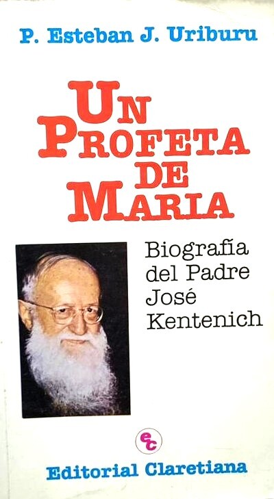 Ecolectura - Un profeta de Maria. Biografía del padre José Kentenich