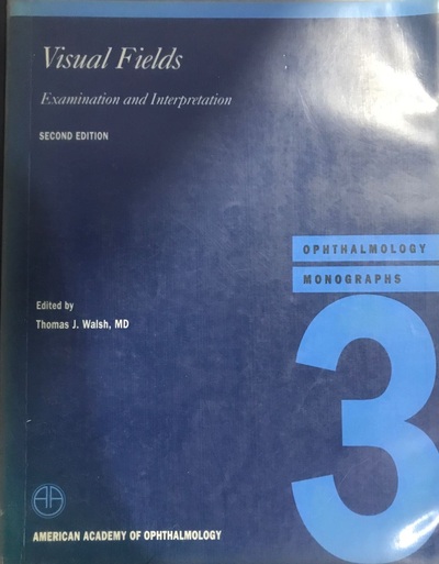 Ecolectura - Visual Fields, Ophthalmology monographs 3 : Examination ...