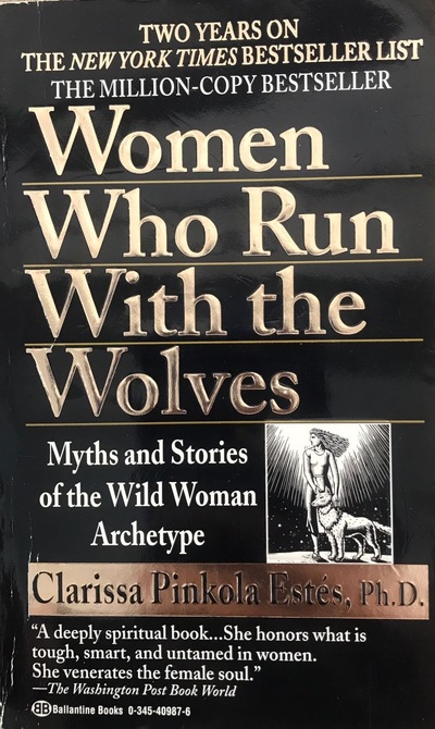 Ecolectura - Women Who run with the Wolves: Myths and stories of the ...