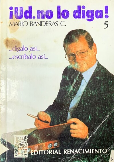 Ecolectura - ¡ Ud. no lo diga ! digalo asi... escribalo asi
